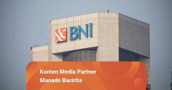 BNI Wilayah 11 Suluttenggomalut Siapkan Rp 2,268 Triliun Hadapi Libur ...